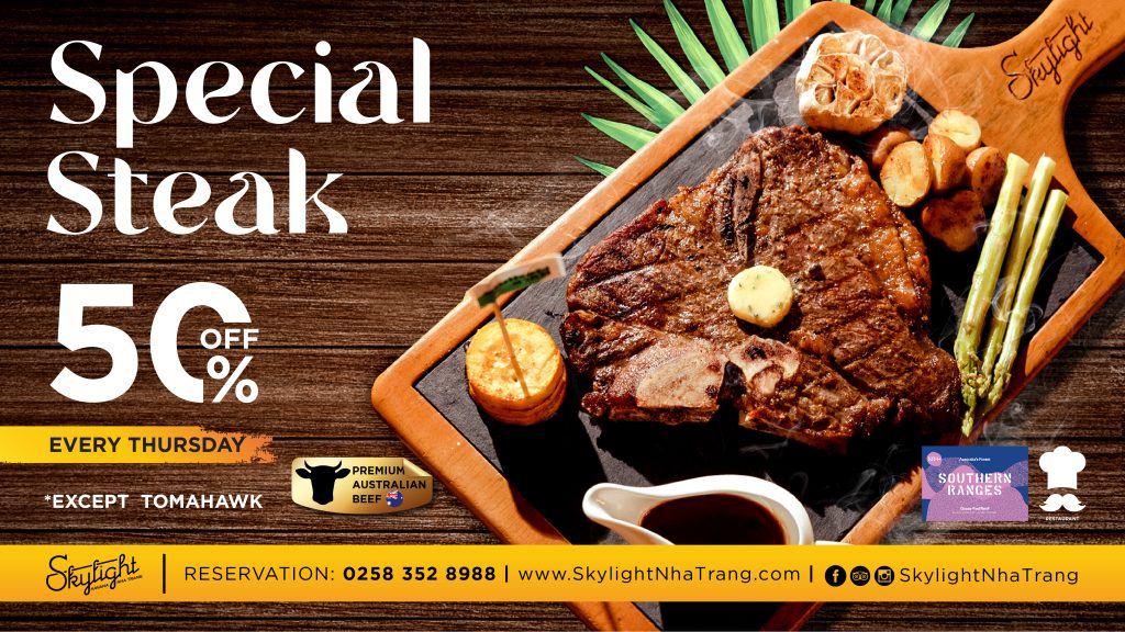 SPECIAL STEAK 50% OFF EVERY THURSDAY AT ???????? ??? ????? - Skylight Nha Trang